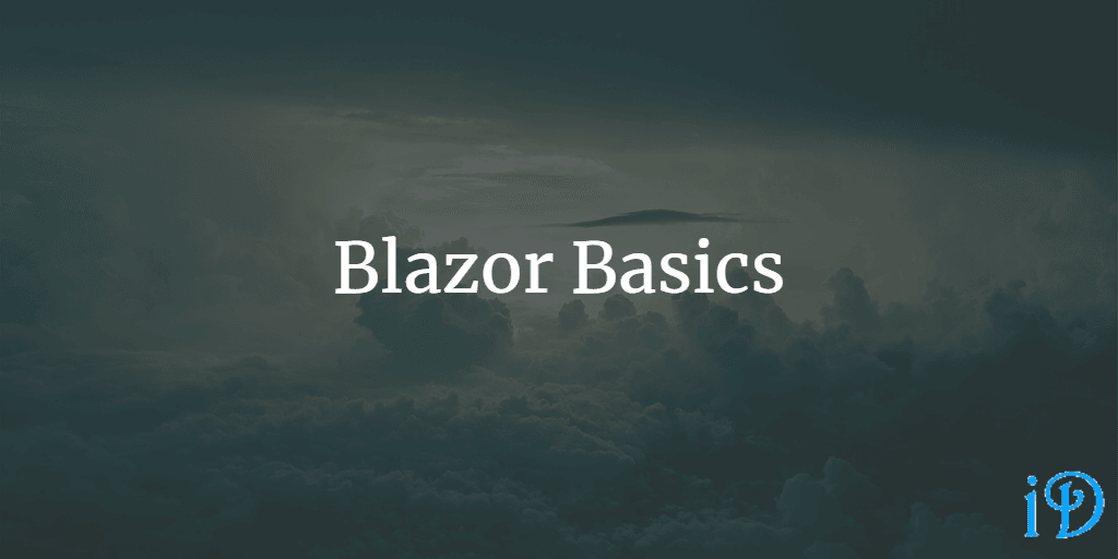 Blazor Basics | ilyana.dev